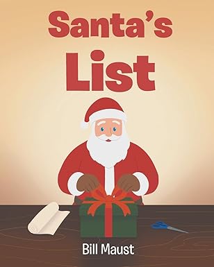 Santa's List: Maust, Bill: 9798896377450: Amazon.com: Books