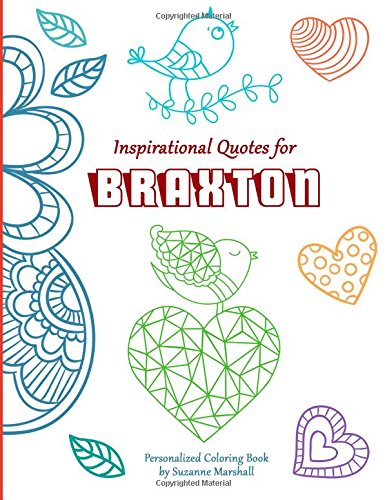 Inspirational Quotes for Braxton: Personalized Coloring Book with ...