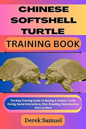 Amazon.com: CHINESE SOFTSHELL TURTLE TRAINING BOOK: The Easy Training ...