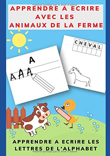 Apprendre à écrire avec les animaux de la ferme: Cahier d'exercices ...