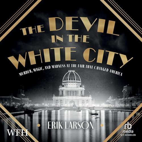 Amazon.com: The Devil in the White City (Audible Audio Edition): Erik ...