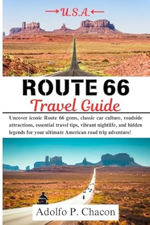 ROUTE 66 Travel Guide: Uncover iconic Route 66 gems, classic car culture, roadside attractions ...