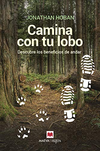 Camina con tu lobo: Descubre los beneficios de andar (Maeva Inspira ...