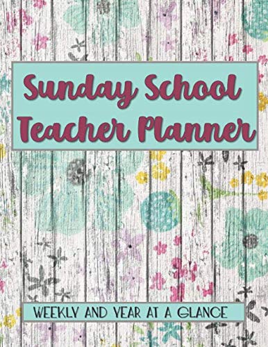 Sunday School Teacher Planner: Weekly and Year at a Glance: Momma, The ...