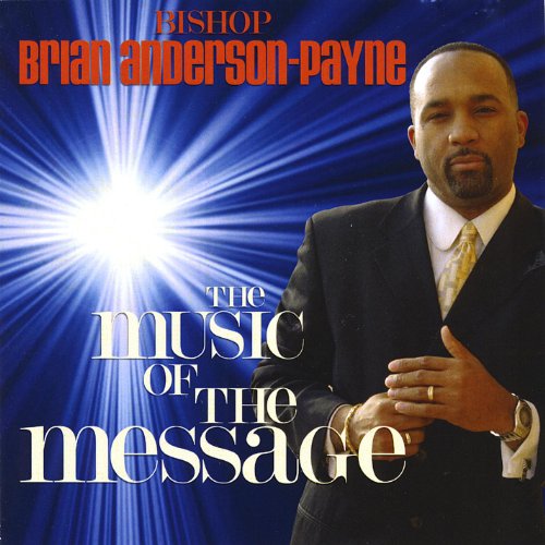 Amazon Music - Bishop Brian Anderson-PayneのThe Music of the Message ...