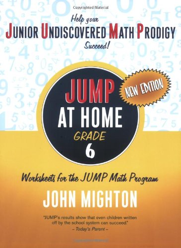 Jump at Home, Grade 6: Worksheets for the Jump Math Program: Mighton ...