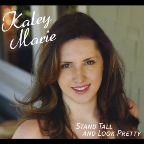 Play Stand Tall and Look Pretty by Kaley Marie on Amazon Music