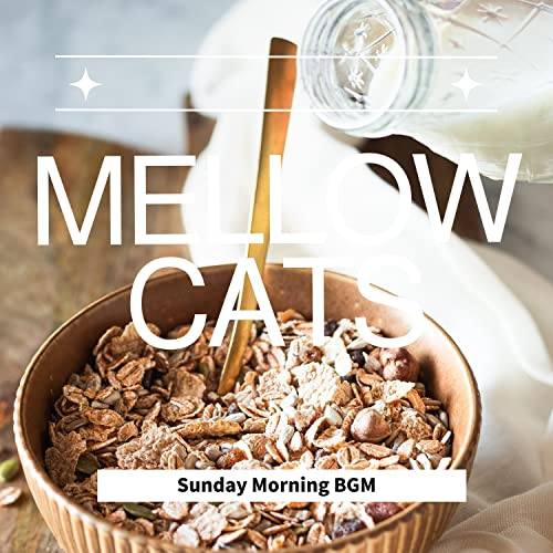 Amazon MusicでMellow CatsのSunday Morning Bgmを再生する