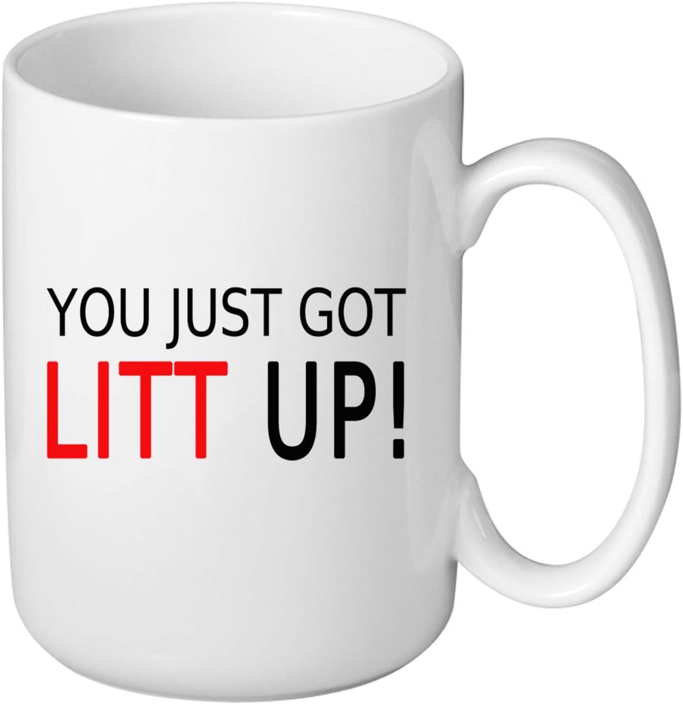 Amazon.com: SamBoKe You Just Got Litt Up Coffee Mug - 15oz Litt Up Mug - Suits Tv Show ...