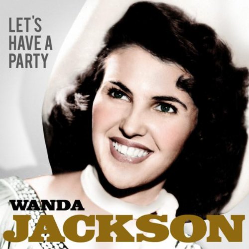 Play Wanda Jackson - Let's Have a Party by Wanda Jackson on Amazon Music