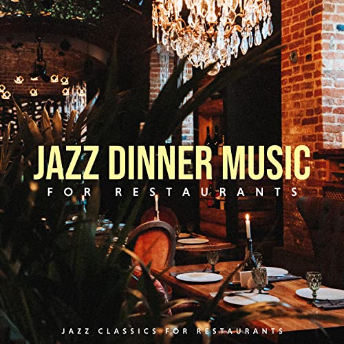 Jazz Dinner Music for Restaurants de Jazz Classics for Restaurants sur ...
