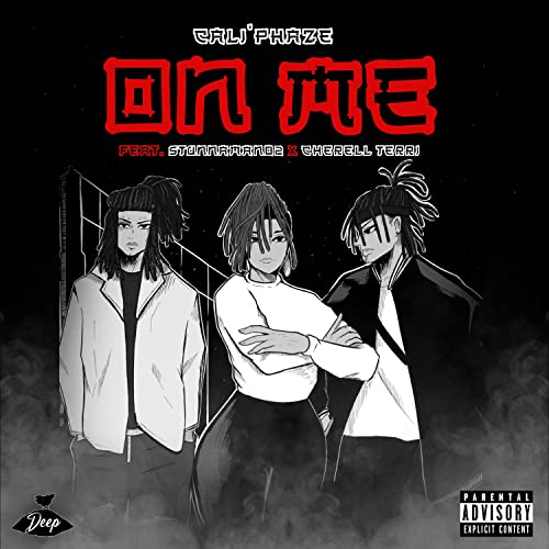 Écouter ON ME par CALI'PHAZE feat. Stunnaman02 & Cherell Terri sur ...