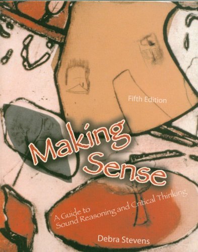 Making Sense - A Guide to Sound Reasoning and Critical Thinking (Custom ...