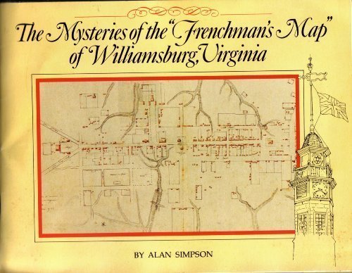 Mysteries of the Frenchman's Map of Williamsburg, Virginia: Simpson ...
