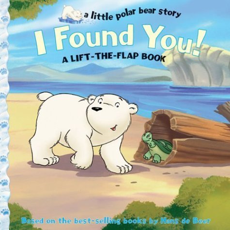 Buy I Found You!: A Lift the Flap Book (A Little Polar Bear Story) Book ...