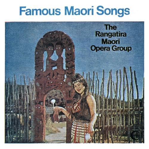 Play Famous Māori Songs by The Rangatira Maori Opera Group on Amazon ...