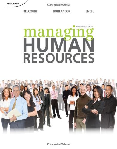 Managing Human Resources: Belcourt, Monica, Bohlander, George, Snell ...