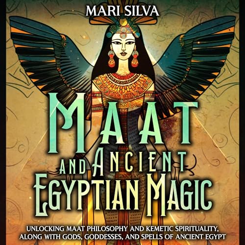 Amazon.com: Maat and Ancient Egyptian Magic: Unlocking Maat Philosophy ...