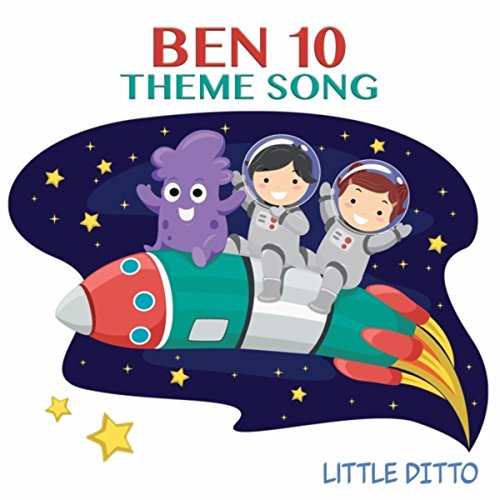 Play Ben 10 Theme Song by Little Ditto on Amazon Music