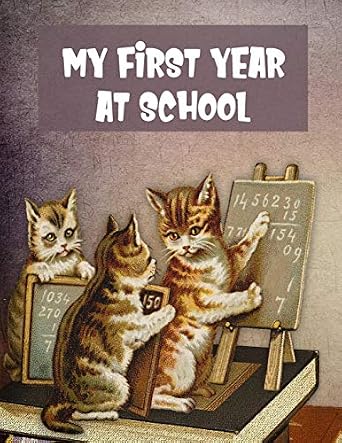 My First Year at School: Studious Kittens: Children’s Activity Book ...