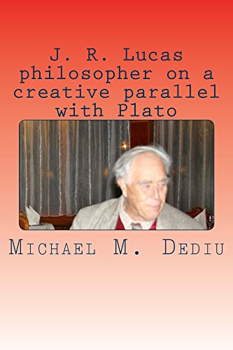 J. R. Lucas philosopher on a creative parallel with Plato: An American ...