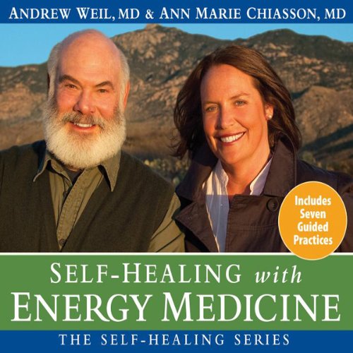 Self-Healing with Energy Medicine (Audio Download): Andrew Weil MD, Ann ...