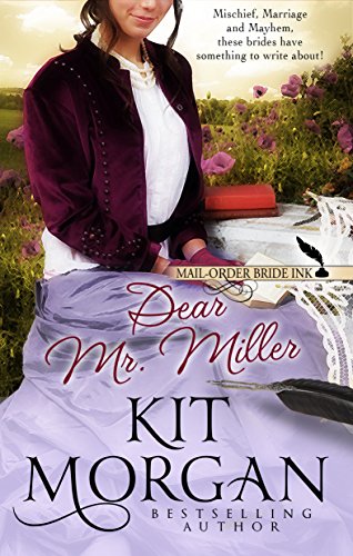 Mail-Order Bride Ink: Dear Mr. Miller - Kindle edition by Morgan, Kit ...