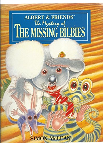 The Mystery of the Missing Bilbies (Albert & Friends): Simon McLean ...