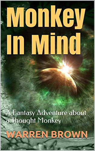 Amazon.com: Monkey In Mind: A Fantasy Adventure About A Thought Monkey ...