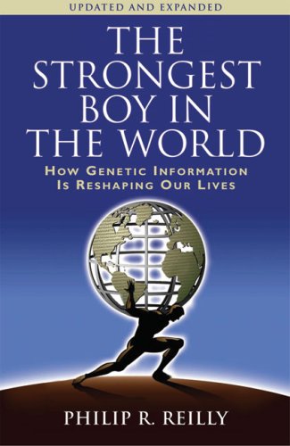 The Strongest Boy in the World: How Genetic Information is Reshaping ...