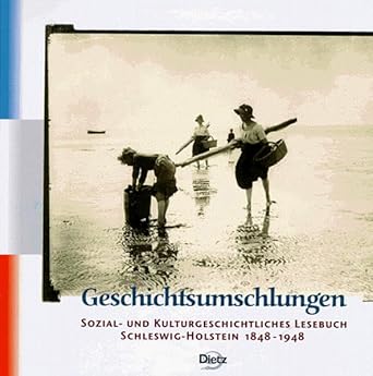 Geschichtsumschlungen: Sozial-und kulturgeschichtliches Lesebuch ...