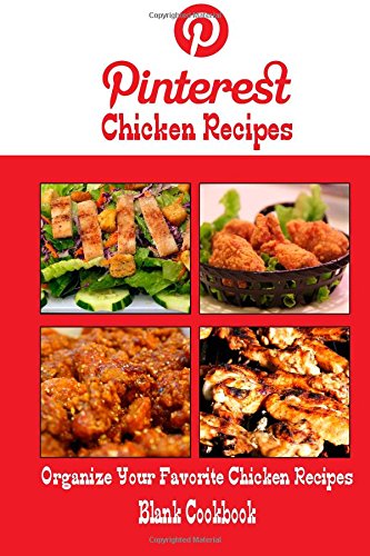 Pinterest Chicken Recipes Blank Cookbook (Blank Recipe Book): Recipe ...