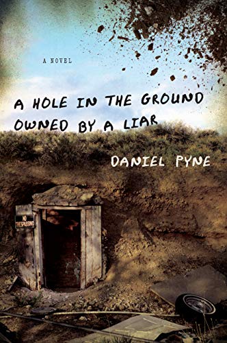 A Hole in the Ground Owned by a Liar - Kindle edition by Pyne, Daniel ...