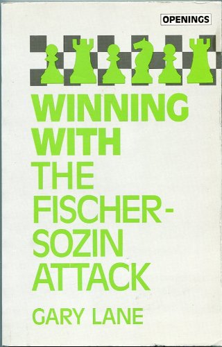Winning With the Fischer-Sozin Attack (Batsford Chess Library): Lane ...