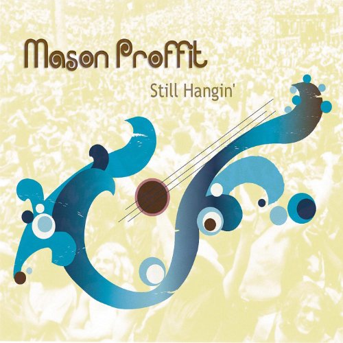 Amazon.com: Still Hangin' : Mason Proffit: Digital Music