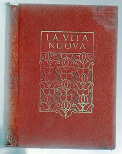 La Vita Nuova (The New Life): Dante Alighieri; translated and ...