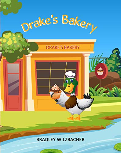 Drake's Bakery - Kindle edition by Wilzbacher, Bradley. Children Kindle ...