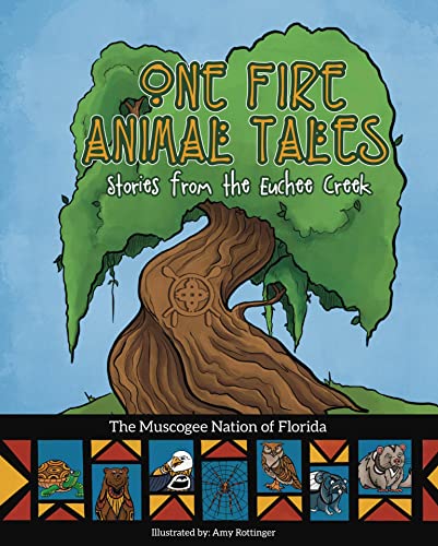 One Fire Animal Tales: Stories from the Euchee Creek - Kindle edition ...