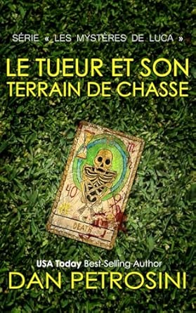 Le Tueur Et Son Terrain De Chasse: Petrosini, Dan: 9781960286482 ...