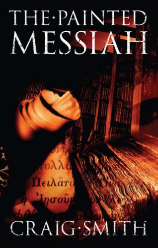 The Painted Messiah: Craig S. Smith: 9781905802067: Amazon.com: Books