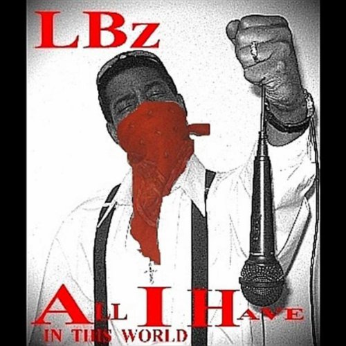 Play All I Have by Lbz on Amazon Music