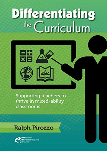 Differentiating The Curriculum: Supporting Teachers to Thrive in Mixed ...