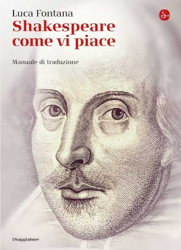 Shakespeare come vi piace (La cultura) eBook : Fontana, Luca: Amazon.it ...