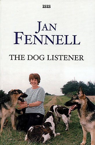 The Dog Listener: Amazon.co.uk: Fennell, Jan: 9780753156292: Books