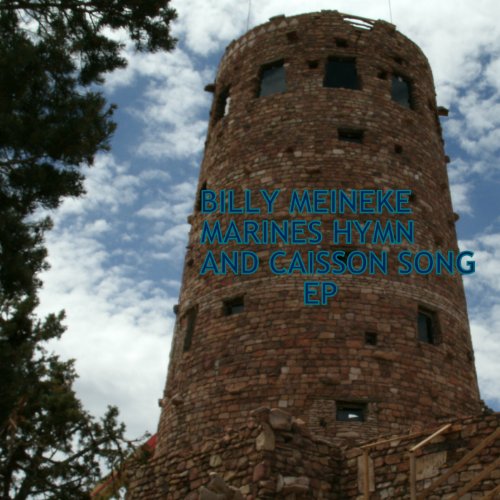 Amazon.com: Marines Hymn and Caisson Song EP : Billy Meineke: Digital Music