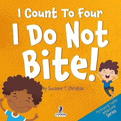 I Count To Four. I Do Not Bite!: An Affirmation-Themed Toddler Book ...