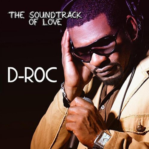 Play The Sound Track of Love by D-Roc on Amazon Music