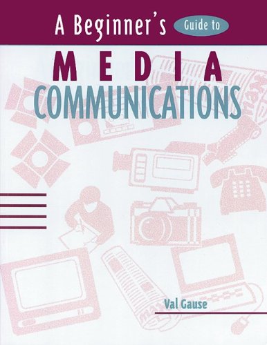 A Beginner's Guide To Media Communication: McGraw-Hill: 9780844259376 ...