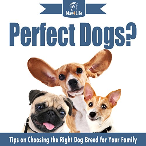 Amazon.com: Perfect Dogs?: Tips on Choosing the Right Dog Breed for ...
