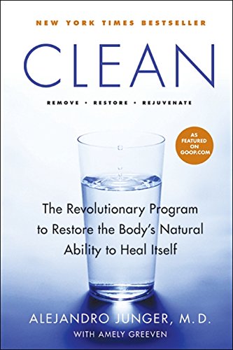 Clean: The Revolutionary Program to Restore the Body's Natural Ability ...